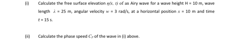 Solved (i) Calculate the free surface elevation η(x,t) of an | Chegg.com