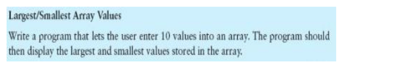 Largest/Smallest Array Values Write a program that | Chegg.com