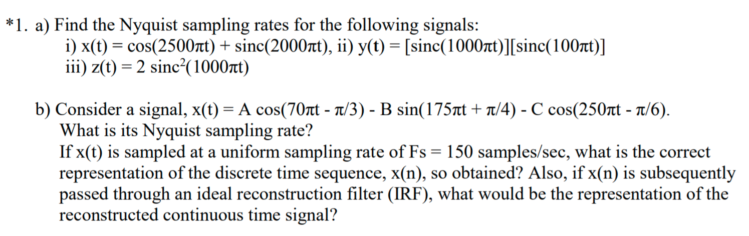 Solved *1. a) Find the Nyquist sampling rates for the | Chegg.com