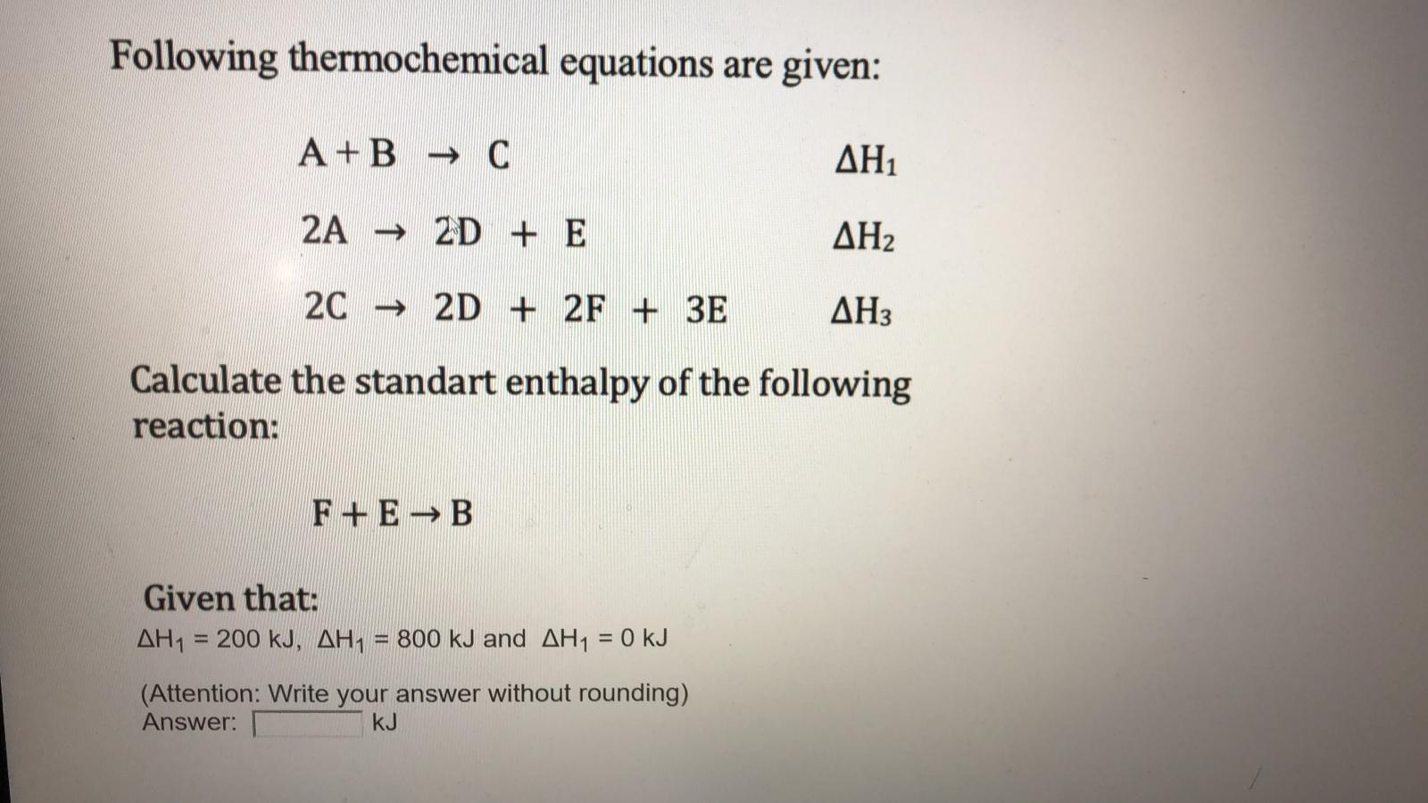 Solved Following thermochemical equations are given: A + B + | Chegg.com