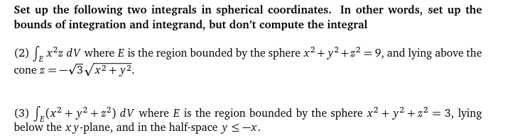 Solved Set up the following two integrals in spherical | Chegg.com