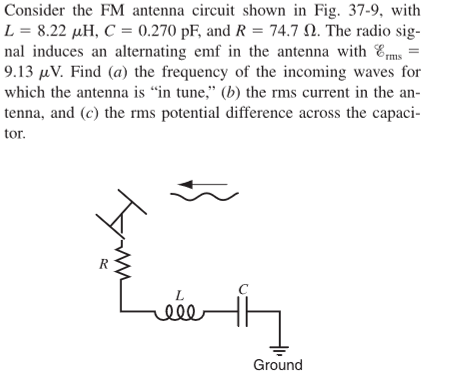 Solved Consider the FM antenna circuit shown in Fig. 37-9, | Chegg.com