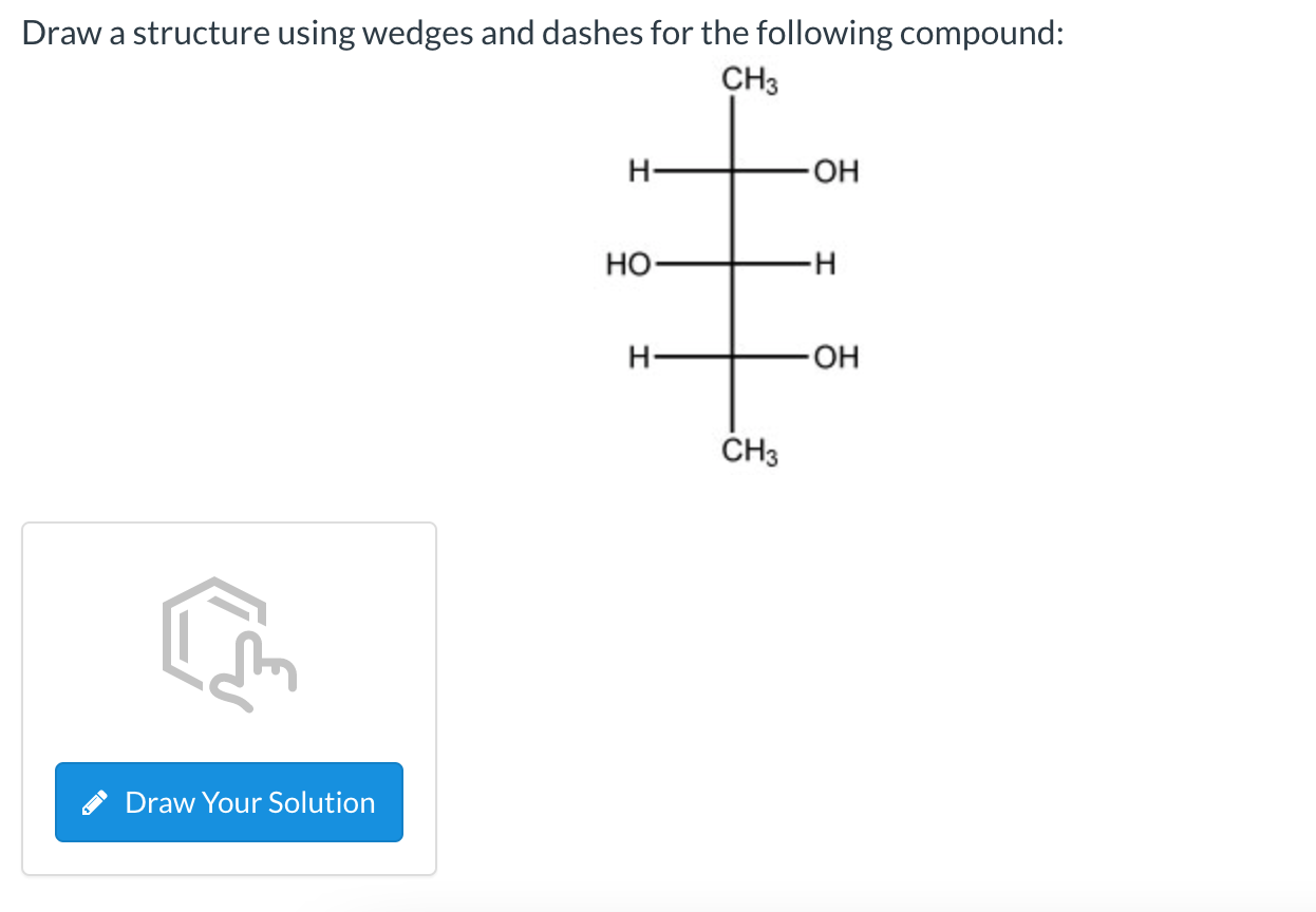Solved Draw a structure using wedges and dashes for the | Chegg.com