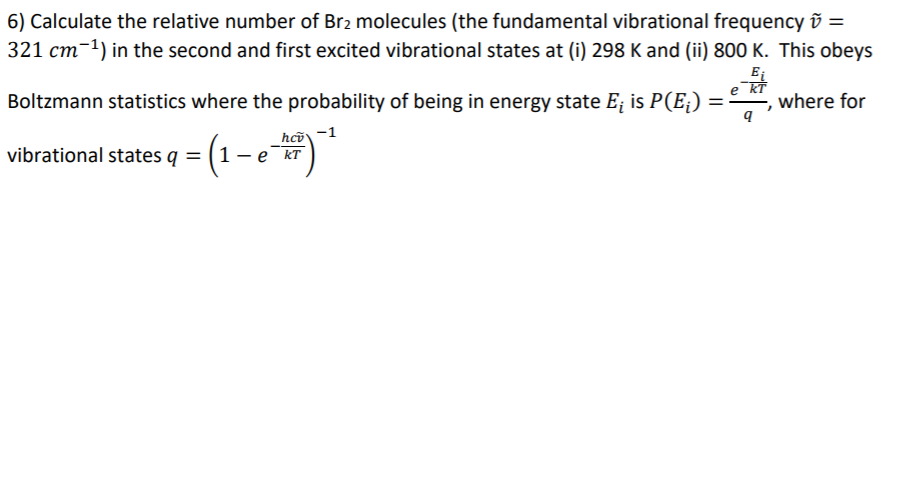 6) Calculate the relative number of Br2 molecules | Chegg.com