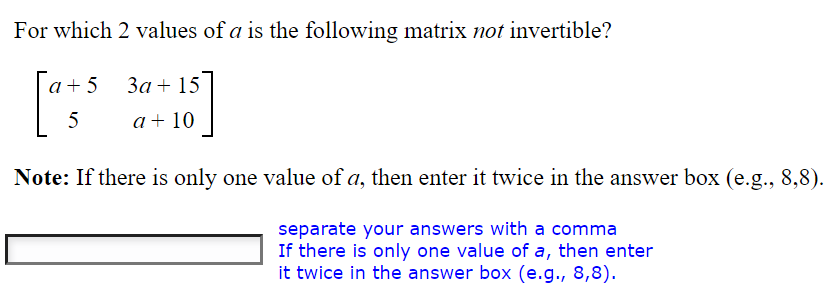 Solved For which 2 values of a is the following matrix not | Chegg.com