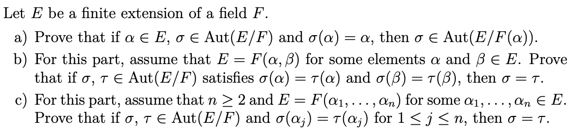 Solved Let E be a finite extension of a field F. a) Prove | Chegg.com