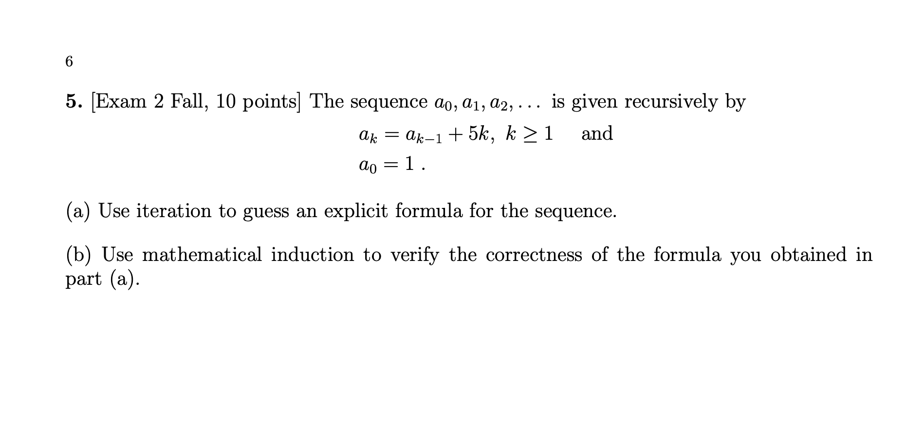 Solved 5. [Exam 2 Fall, 10 points] The sequence a0,a1,a2,… | Chegg.com