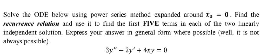 Solved Solve the ODE below using power series method | Chegg.com