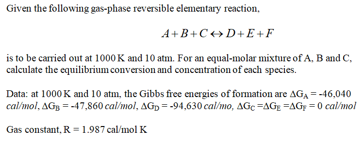 Solved Given the following gas-phase reversible elementary | Chegg.com