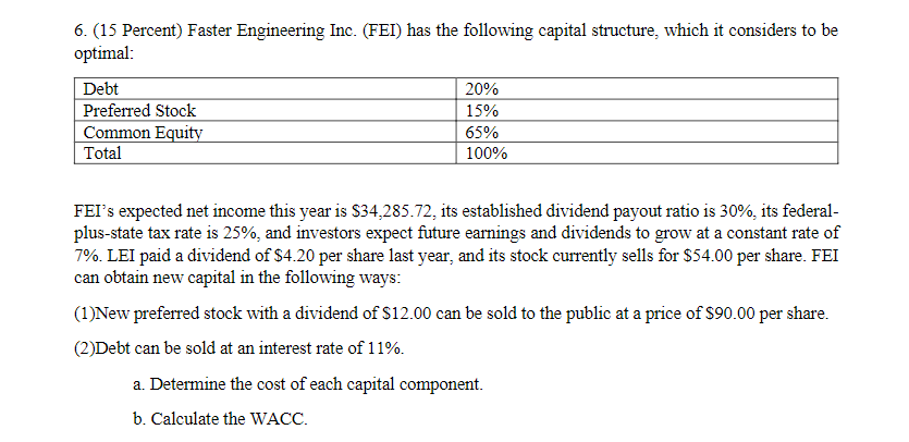 Solved 6. (15 Percent) Faster Engineering Inc. (FEI) has the | Chegg.com