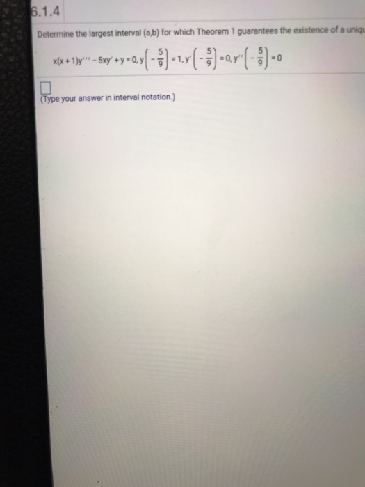 Solved Determine the largest interval (ab) for which Theorem | Chegg.com