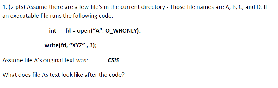 Solved 1. (2 pts) Assume there are a few file's in the | Chegg.com