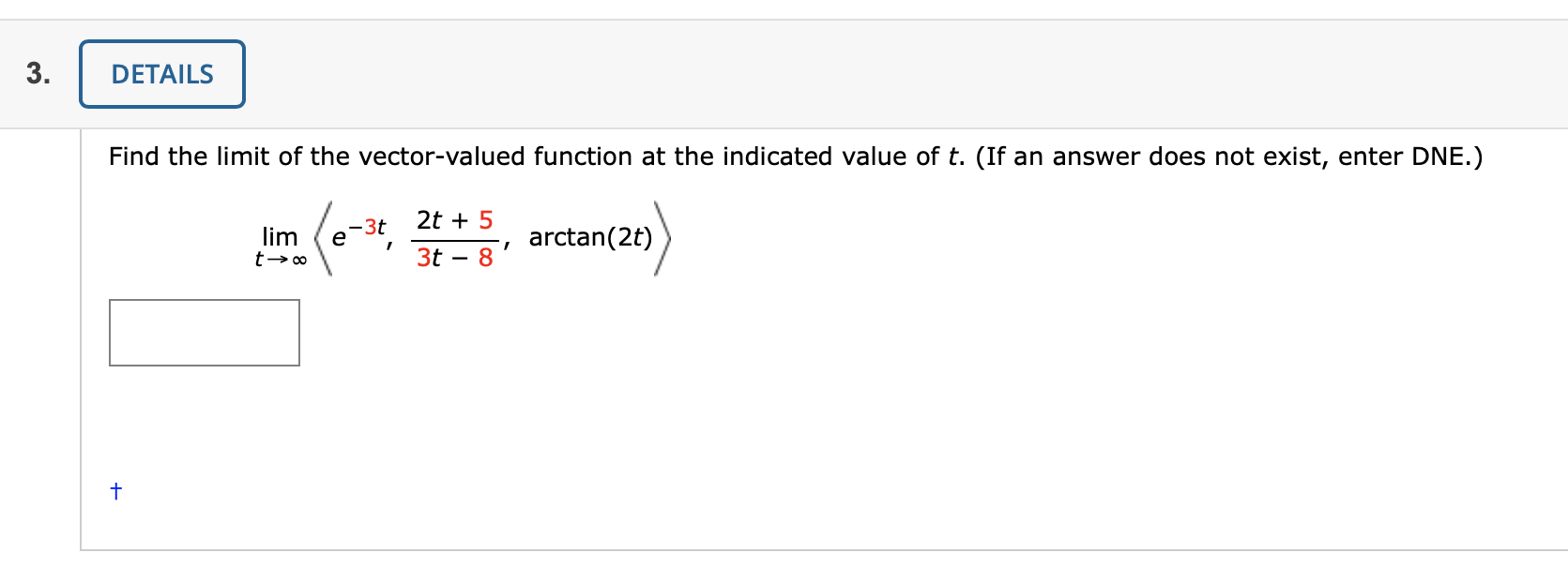 Solved 3. DETAILS Find the limit of the vector-valued | Chegg.com