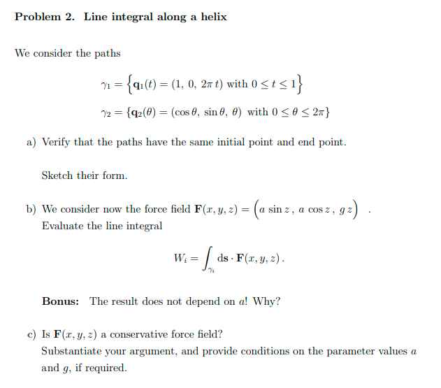 Solved Problem 2. Line integral along a helix We consider | Chegg.com