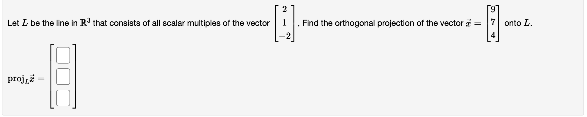 Solved Let L ﻿be the line in R3 ﻿that consists of all scalar | Chegg.com