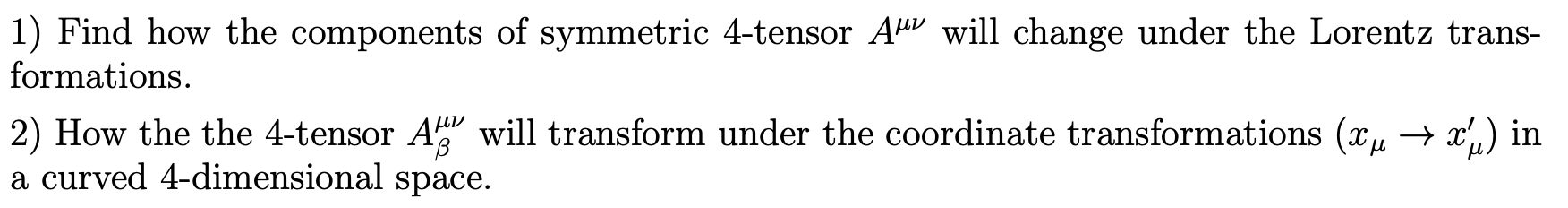 Solved 1) Find how the components of symmetric 4-tensor Aμν | Chegg.com