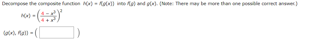 Solved Decompose the composite function h(x) = f(g(x)) into | Chegg.com