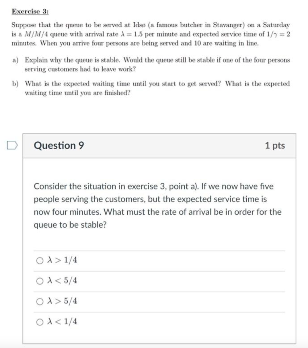 Solved Exercise 3: Suppose that the queue to be served at | Chegg.com