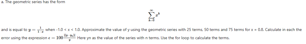 Solved a. The geometric series has the form ∑k=0∞xk and is | Chegg.com