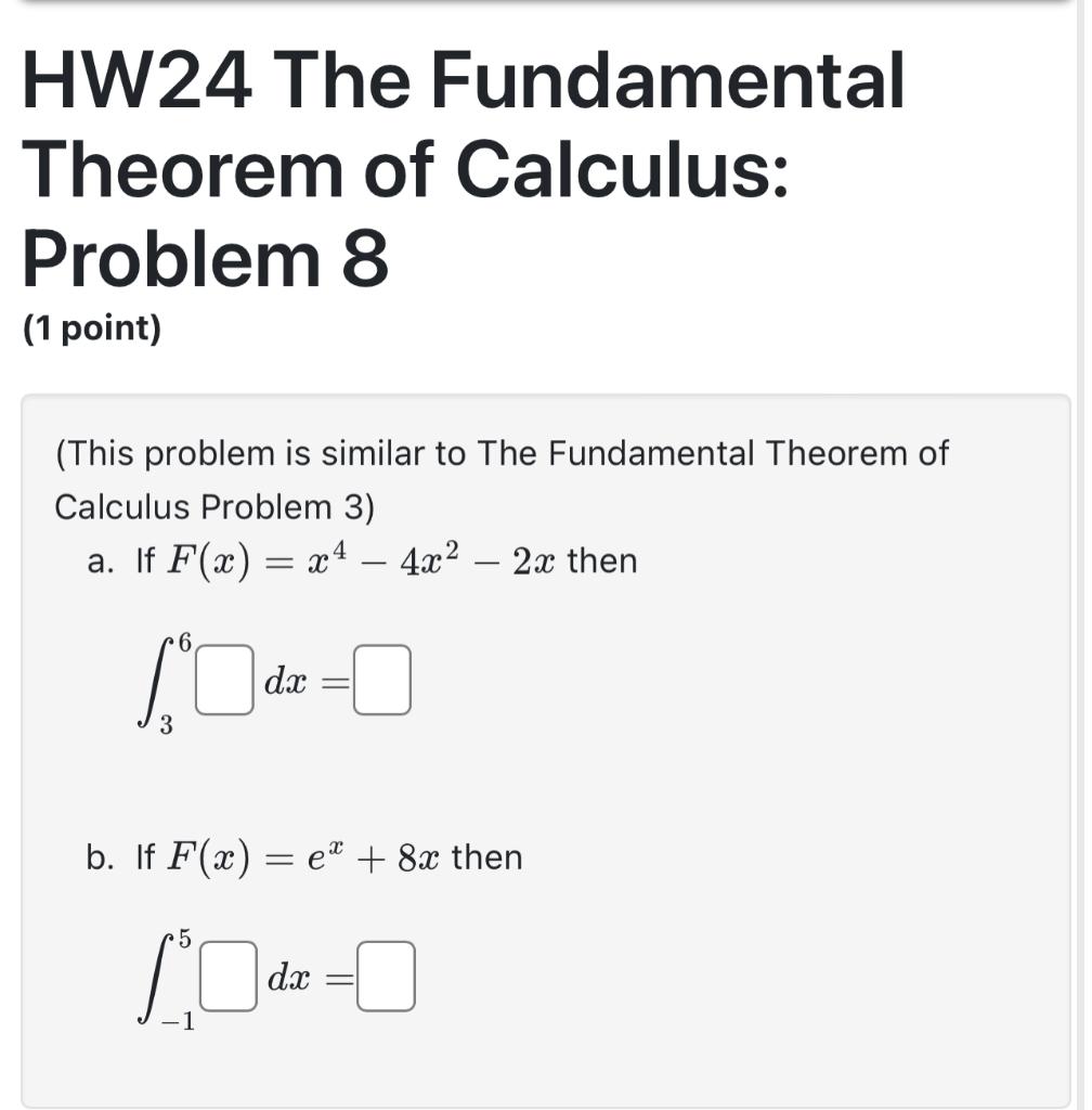 Solved HW24 The Fundamental Theorem of Calculus: Problem 8 | Chegg.com