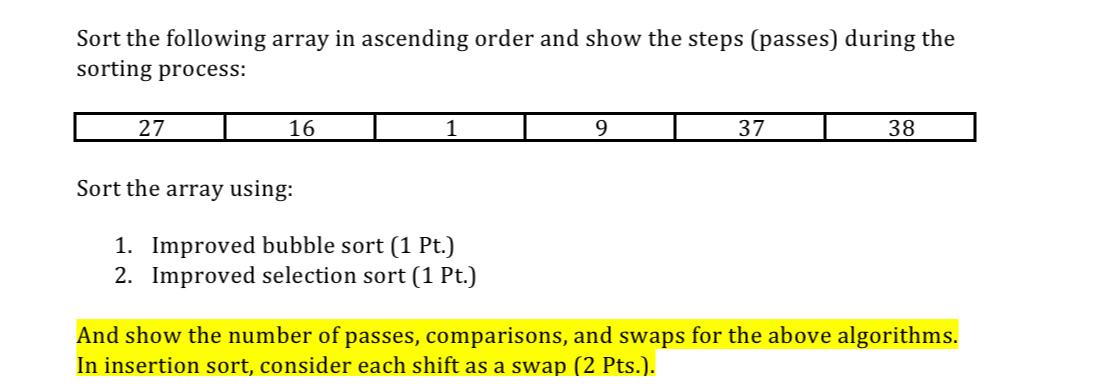 Solved show the number of passes, comparisons, and swaps for | Chegg.com