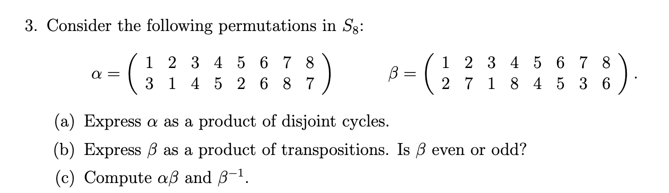 Solved 3. Consider the following permutations in S8 : | Chegg.com