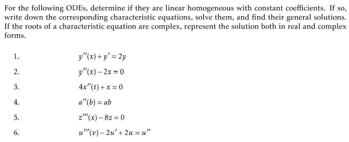 Solved For the following ODEs, determine if they are linear | Chegg.com