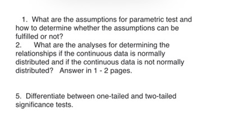 Solved 1. What are the assumptions for parametric test and | Chegg.com