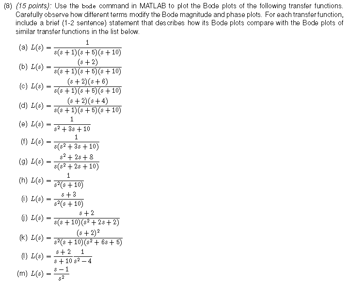 Solved (8) (15 points): Use the bode command in MATLAB to | Chegg.com