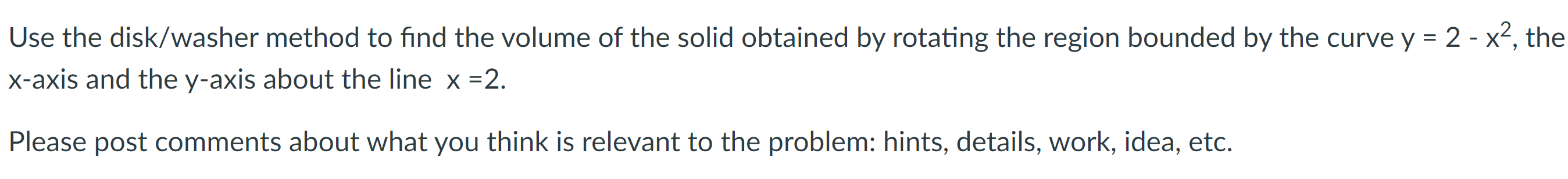 Solved Use the disk/washer method to find the volume of the | Chegg.com