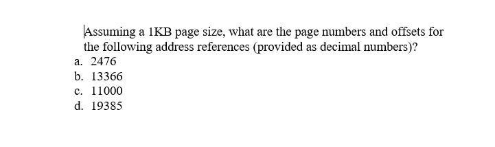 Solved Assuming a 1 KB page size, what are the page numbers | Chegg.com