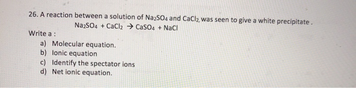 Solved 26. A reaction between a solution of Na2SO4 and | Chegg.com
