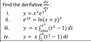 Solved :ind the derifative dxdy : i. y=xxexx ii. | Chegg.com