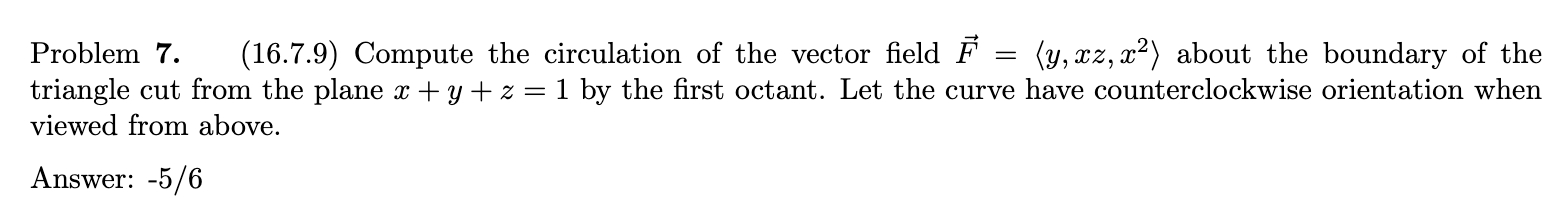 Solved = Problem 7. (16.7.9) Compute the circulation of the | Chegg.com