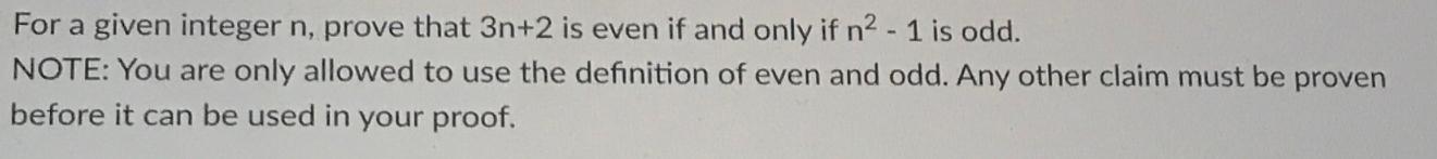 Solved For a given integer n, prove that 3n+2 is even if and | Chegg.com