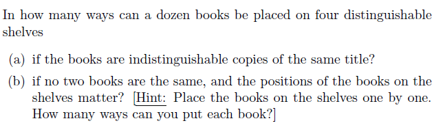 Solved In how many ways can a dozen books be placed on four | Chegg.com