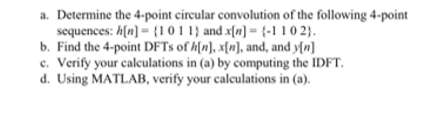 Solved a. Determine the 4-point circular convolution of the | Chegg.com