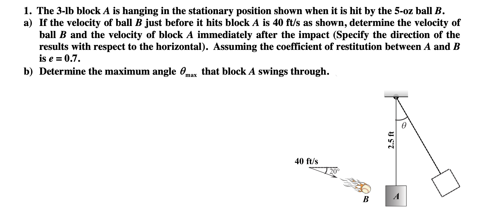 Solved 1. The 3-lb block A is hanging in the stationary | Chegg.com