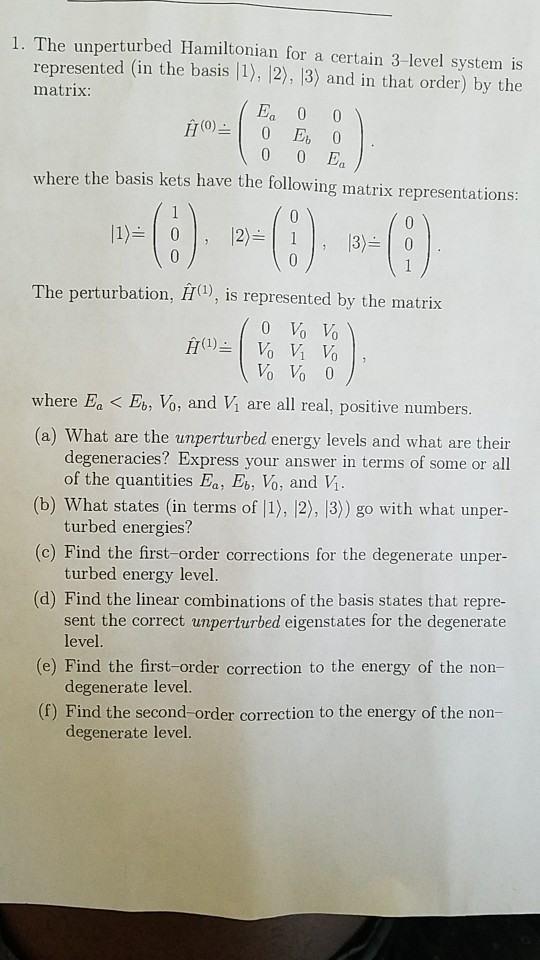 Solved 1. The unperturbed Hamiltonian for a certain 3-level | Chegg.com
