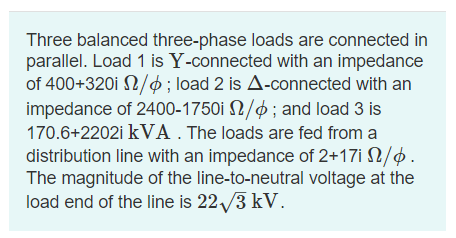 Solved Three balanced three-phase loads are connected in | Chegg.com