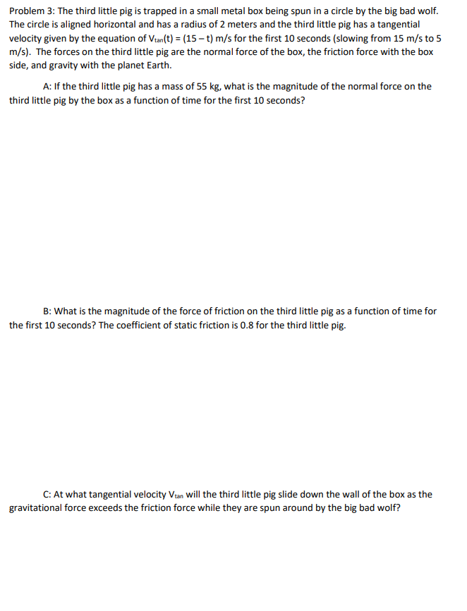 Solved Problem 3: The third little pig is trapped in a small | Chegg.com