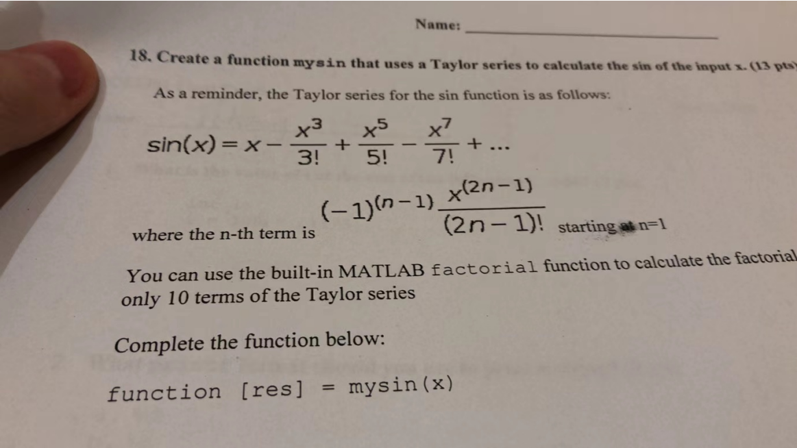 Solved 18. Create a function mysin that uses a Taylor series | Chegg.com