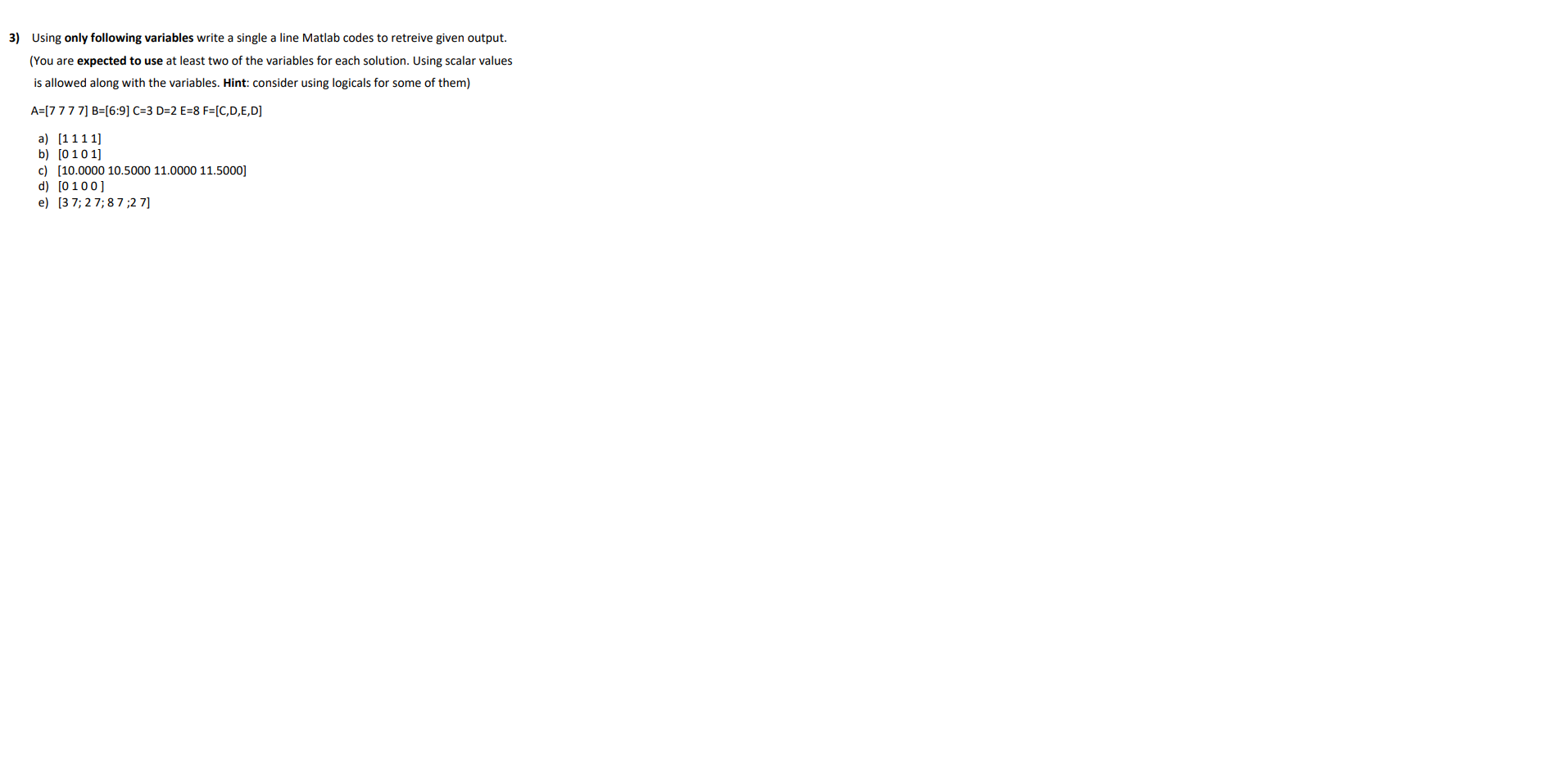 Solved Using only following variables write a single a line | Chegg.com
