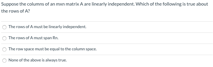Solved Suppose the columns of an mxn matrix A are linearly | Chegg.com