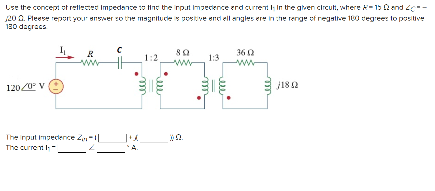 Solved Use the concept of reflected impedance to find the | Chegg.com
