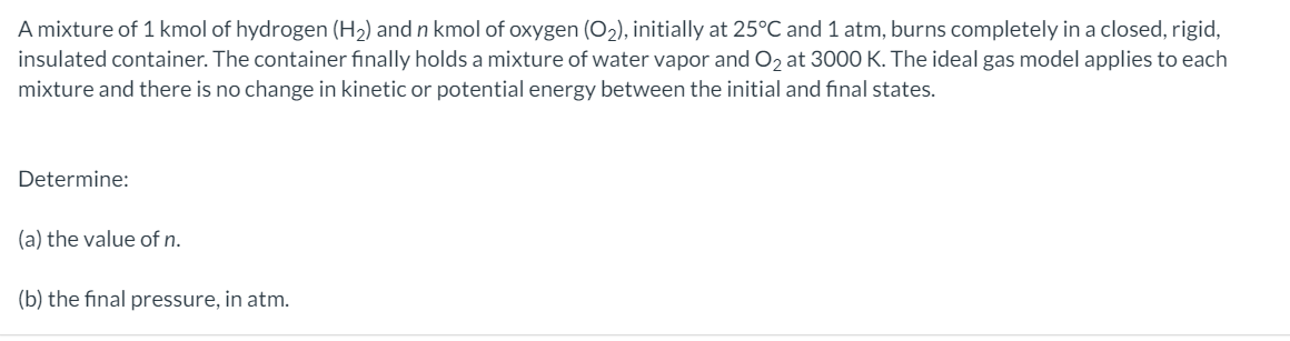 Solved A mixture of 1 kmol of hydrogen (H2) and n kmol of | Chegg.com