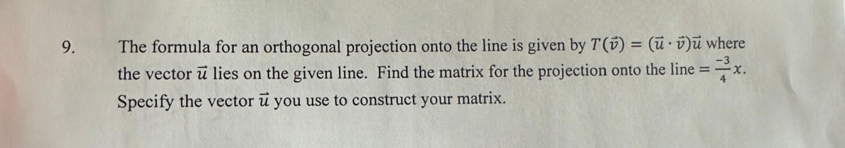 Solved The formula for an orthogonal projection onto the | Chegg.com