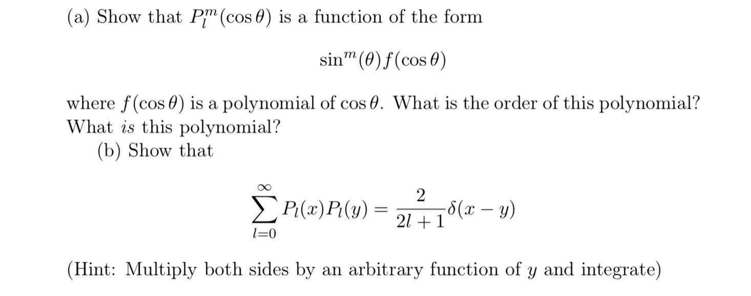 Solved (a) Show that Pm (cos 0) is a function of the form m | Chegg.com