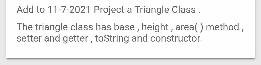 Solved Add to 11-7-2021 Project a Triangle Class. The | Chegg.com