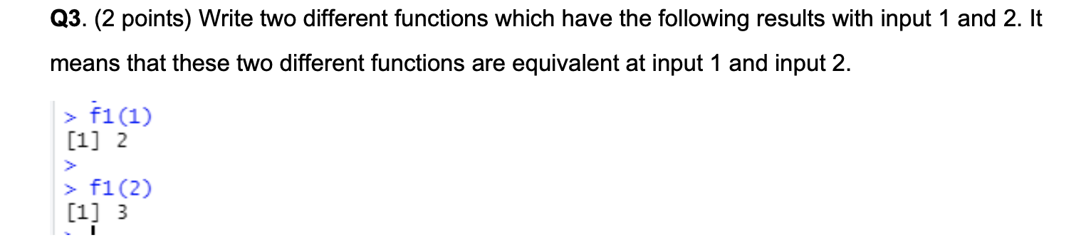 Solved Q3. (2 points) Write two different functions which | Chegg.com